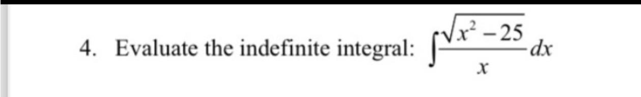 Solved Evaluate the indefinite integral: ∫﻿﻿x2-252xdx | Chegg.com