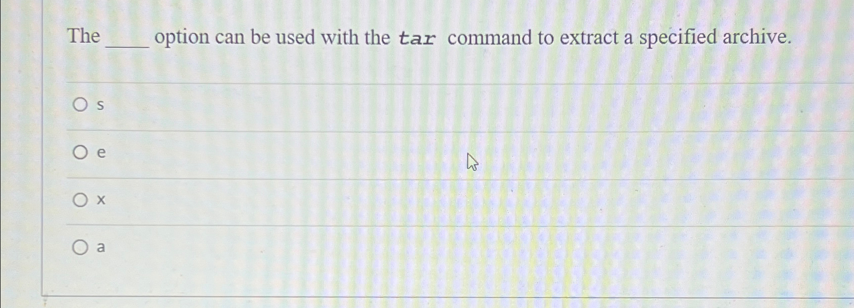 Solved The option can be used with the tar command to | Chegg.com