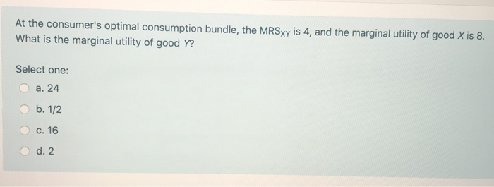Solved At the consumer's optimal consumption bundle, the | Chegg.com