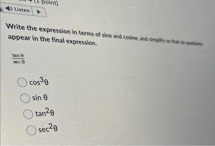 Write the expression in terms of sine and cosine, and | Chegg.com