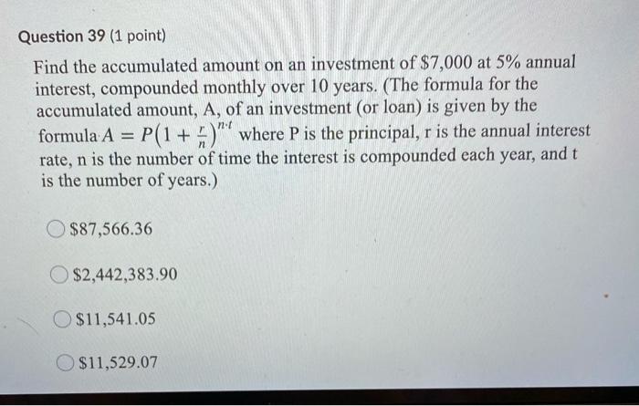 Solved Question 39 (1 point) Find the accumulated amount on | Chegg.com