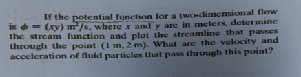 Solved If the potential function for a two-dimensional flow | Chegg.com