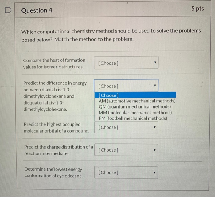 Solved Question 4 5 pts Which computational chemistry method | Chegg.com