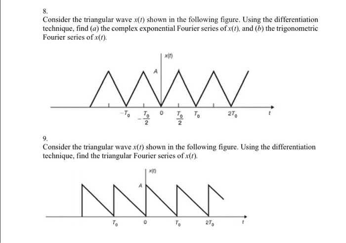 Solved 8. Consider the triangular wave x(t) shown in the | Chegg.com