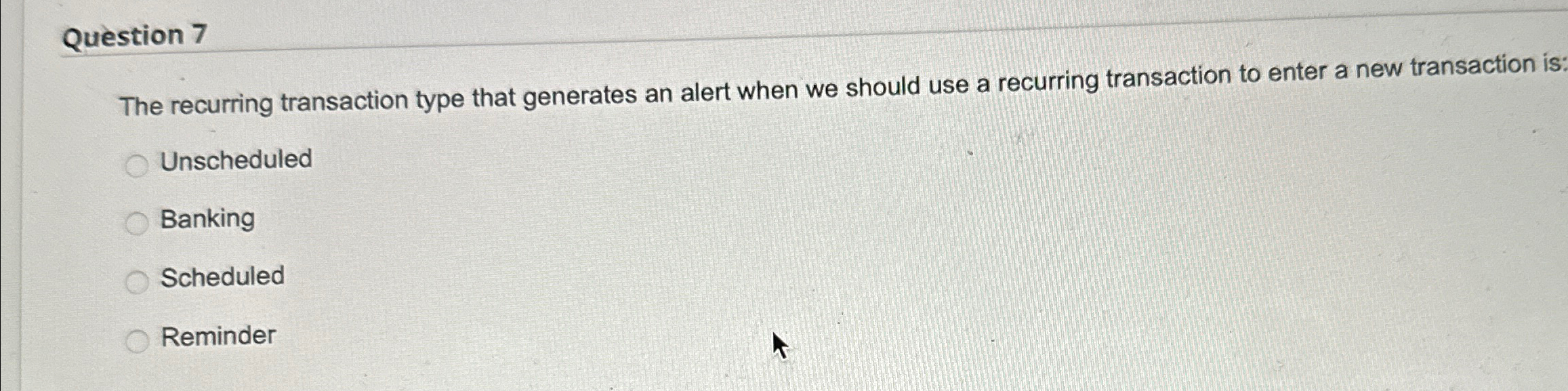 Solved Question 7The recurring transaction type that | Chegg.com