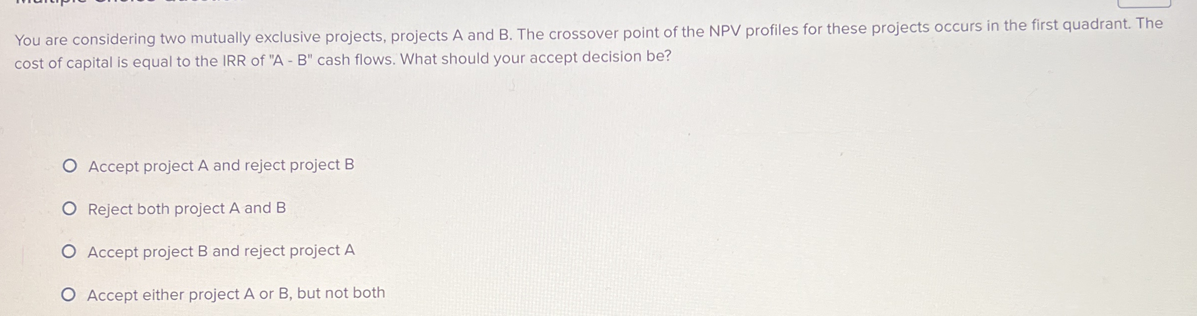 Solved You are considering two mutually exclusive projects, | Chegg.com