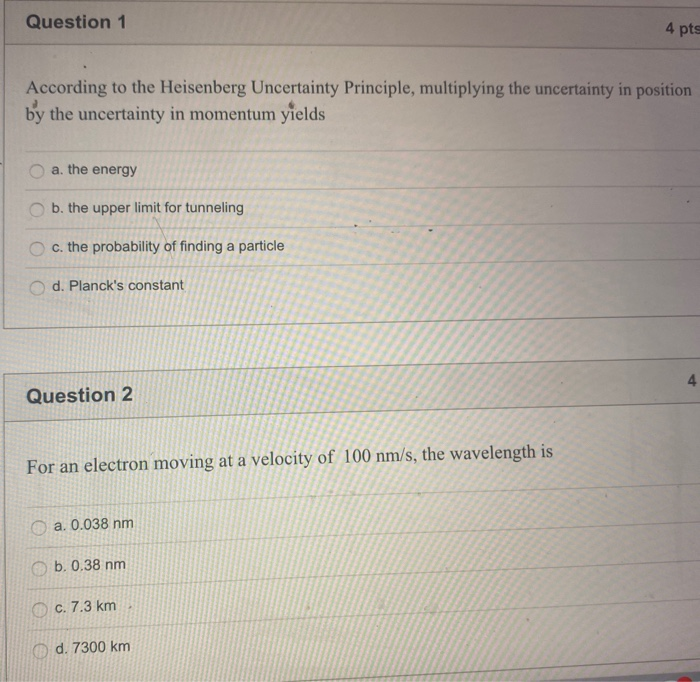 Solved Question 1 4 pts According to the Heisenberg | Chegg.com