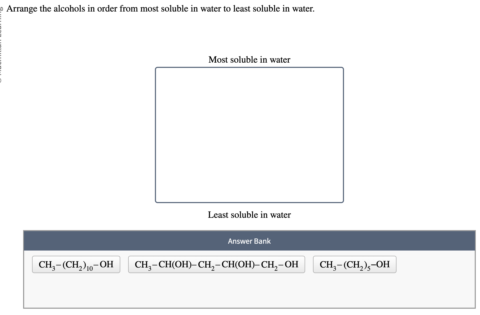 Solved Arrange the alcohols in ﻿order from most soluble in | Chegg.com