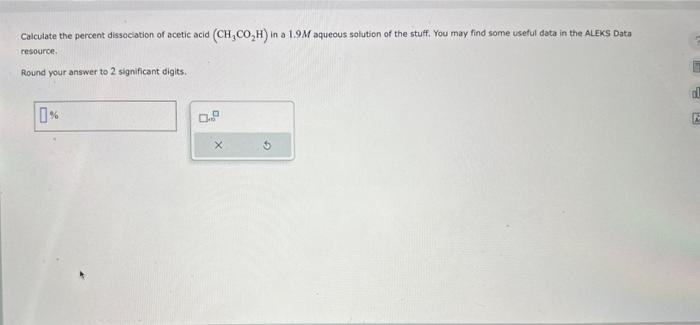 Solved Calculate the percent dissociation of acetic acid | Chegg.com