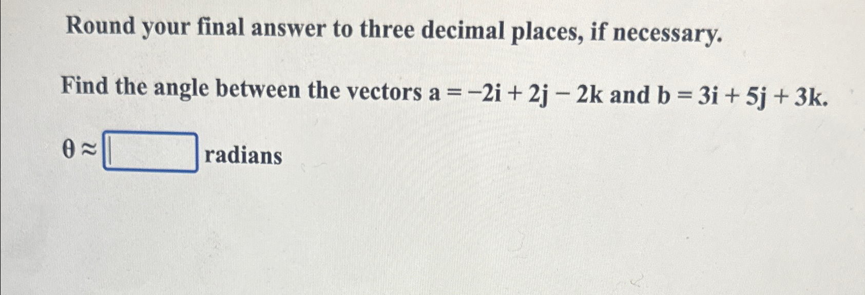 Solved Round your final answer to three decimal places, if | Chegg.com