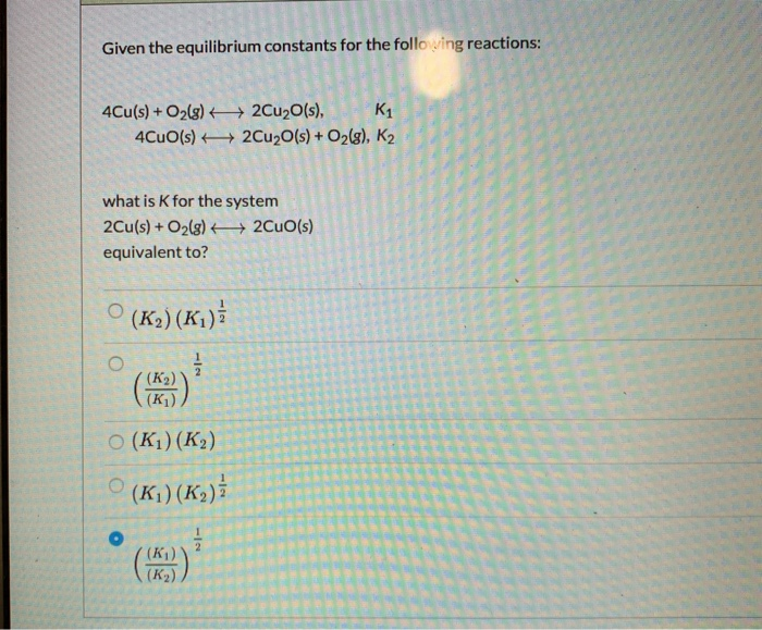 Solved Given the equilibrium constants for the follo ving | Chegg.com