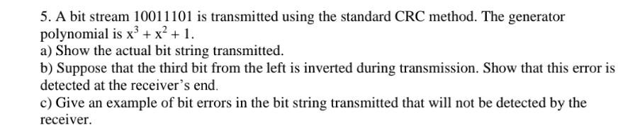 Solved 5. A bit stream 10011101 is transmitted using the | Chegg.com