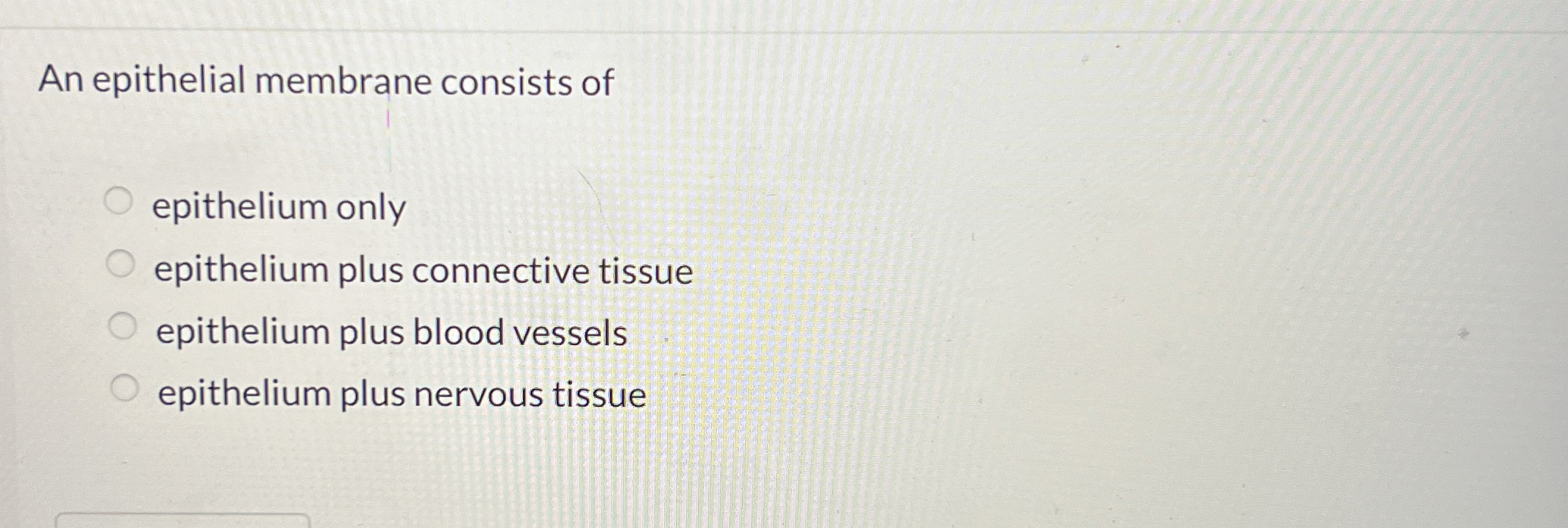 Solved An epithelial membrane consists ofepithelium | Chegg.com