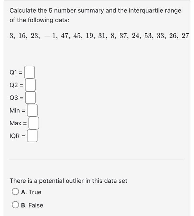 Solved Calculate the 5 number summary and the interquartile | Chegg.com