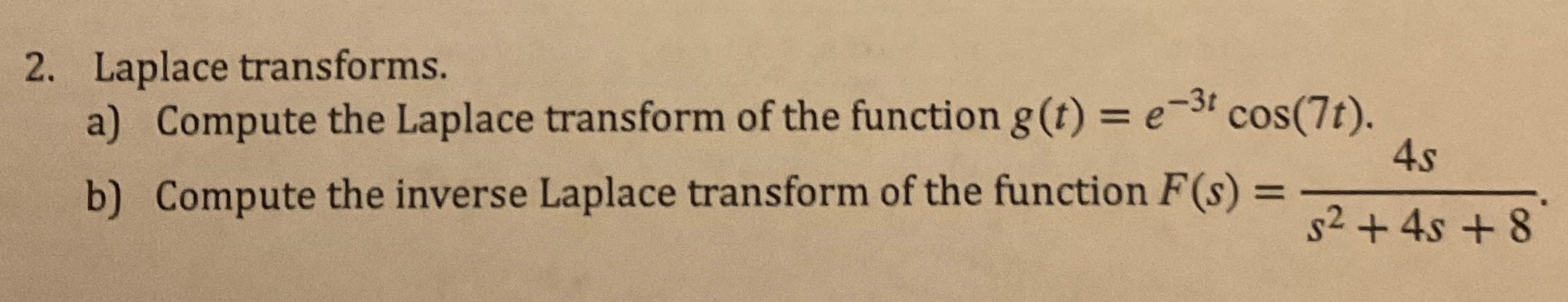 Solved Laplace transforms.a) ﻿Compute the Laplace transform | Chegg.com