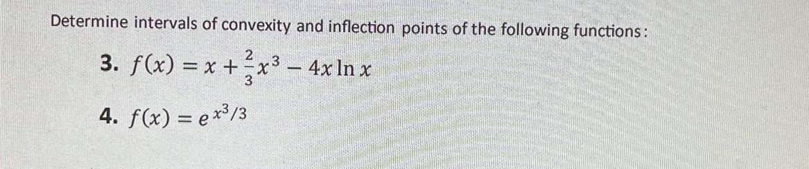 Solved Determine intervals of convexity and inflection | Chegg.com