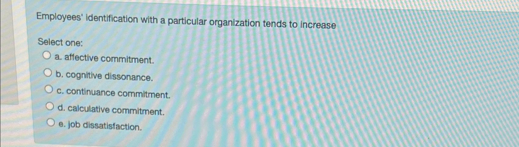 Solved Employees' identification with a particular | Chegg.com