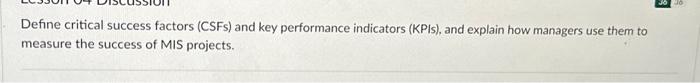 Solved Define critical success factors (CSFs) and key | Chegg.com