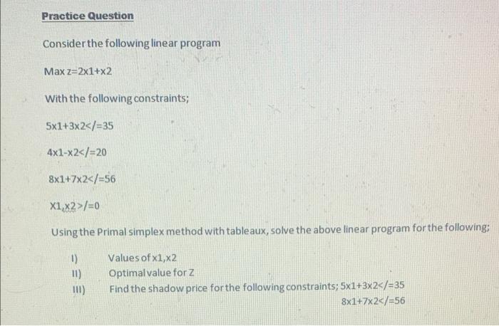 Solved Practice Question Consider the following linear | Chegg.com
