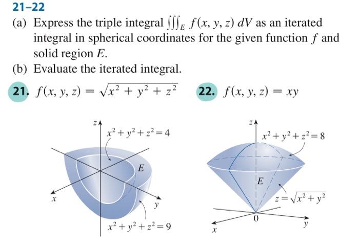 Solved 21-22 (a) Express the triple integral [ f(x, y, z) dV | Chegg.com