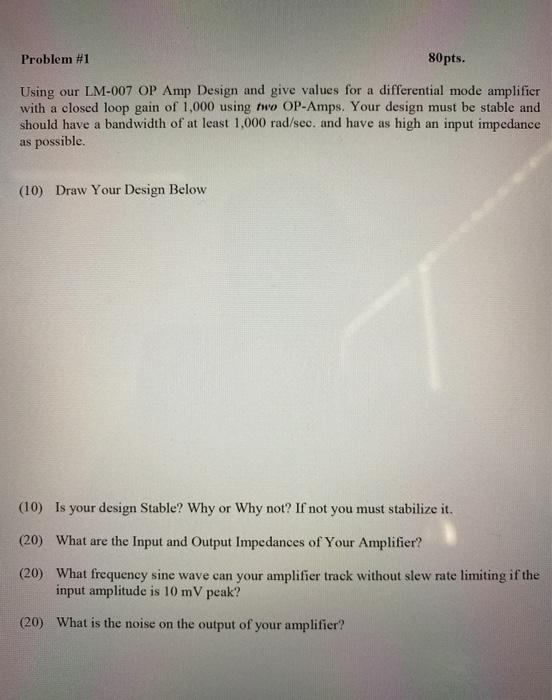Solved Problem #1 80pts. Using our LM-007 OP Amp Design and | Chegg.com