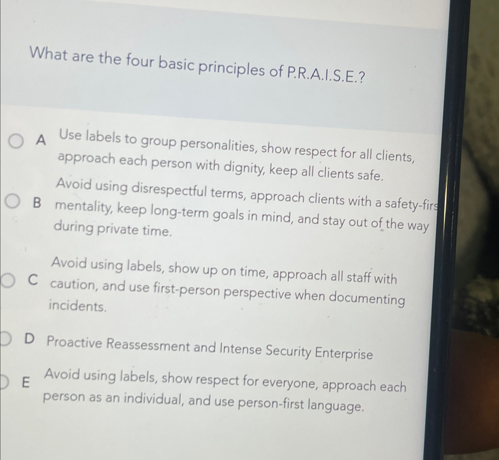 Solved What are the four basic principles of P.R.A.I.S.E.?A | Chegg.com