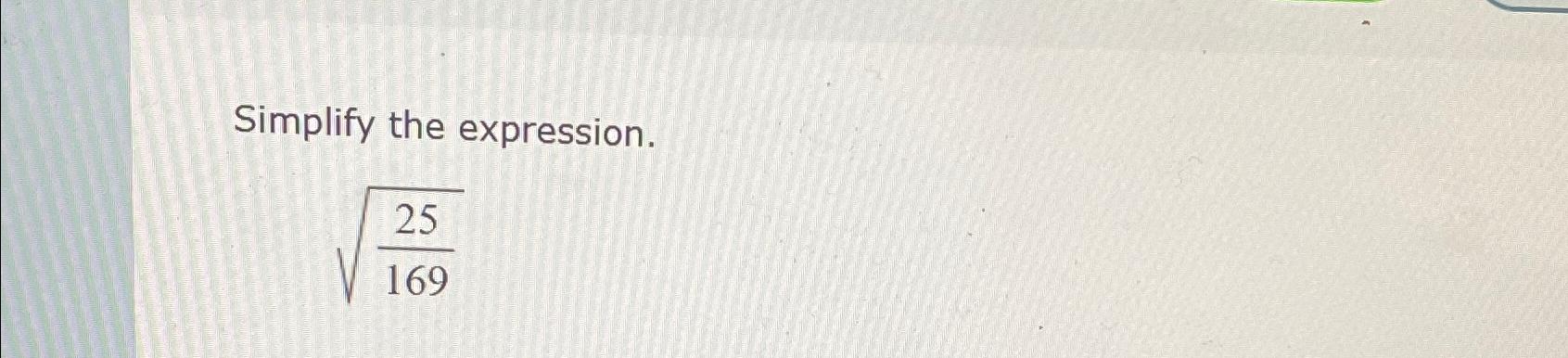 Solved Simplify The Expression 251692 Chegg
