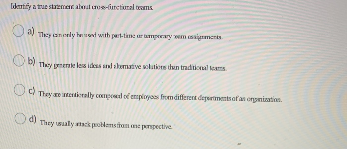 Solved Identify a true statement about cross-functional | Chegg.com