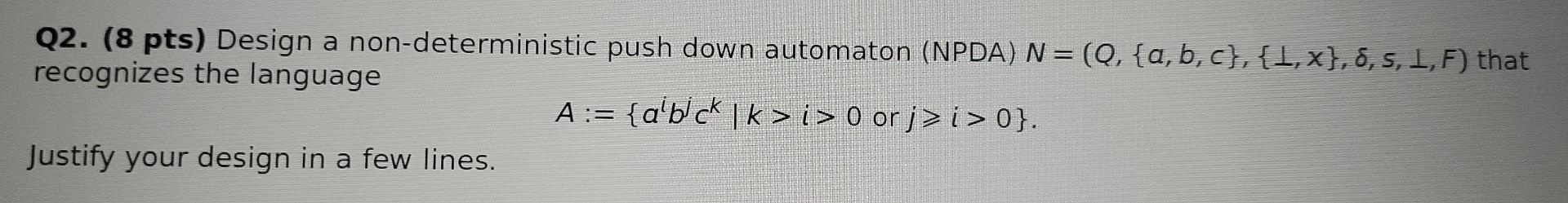 Solved Q2. (8 pts) Design a non-deterministic push down | Chegg.com