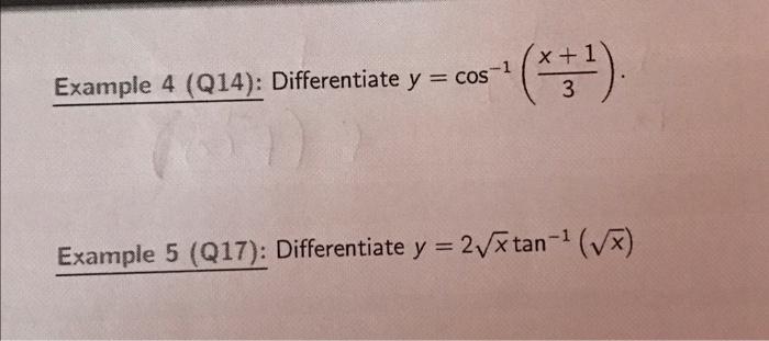 Solved x + Example 4 (Q14): Differentiate y = cos-1 3 | Chegg.com