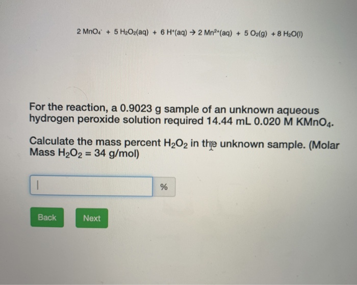 Solved 2 MnO4 + 5 H2O2(aq) + 6 H*(aq) → 2 Mn?" (aq) + 5 | Chegg.com