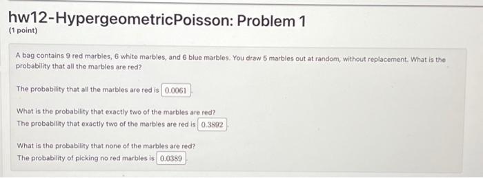 Solved hw12-HypergeometricPoisson: Problem 1 (1 point) A bag | Chegg.com