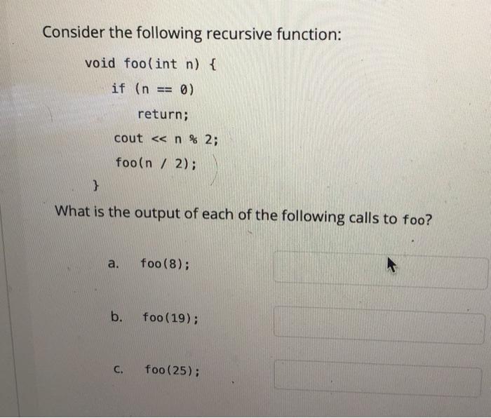 Solved Consider the following recursive function: void | Chegg.com