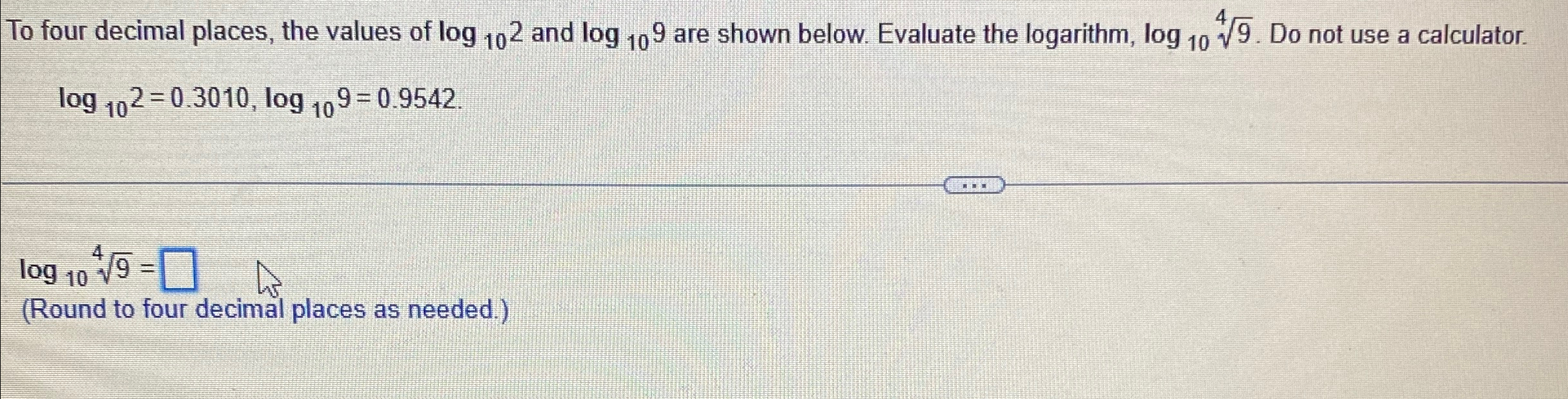 Solved To four decimal places, the values of log102 ﻿and | Chegg.com