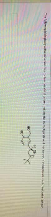 Solved The following biologically active molecule may | Chegg.com