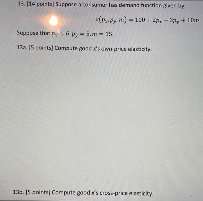 Solved 13. [14 points] Suppose a consumer has demand | Chegg.com