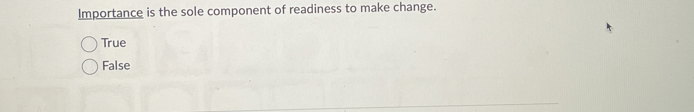 Solved Importance is the sole component of readiness to make | Chegg.com
