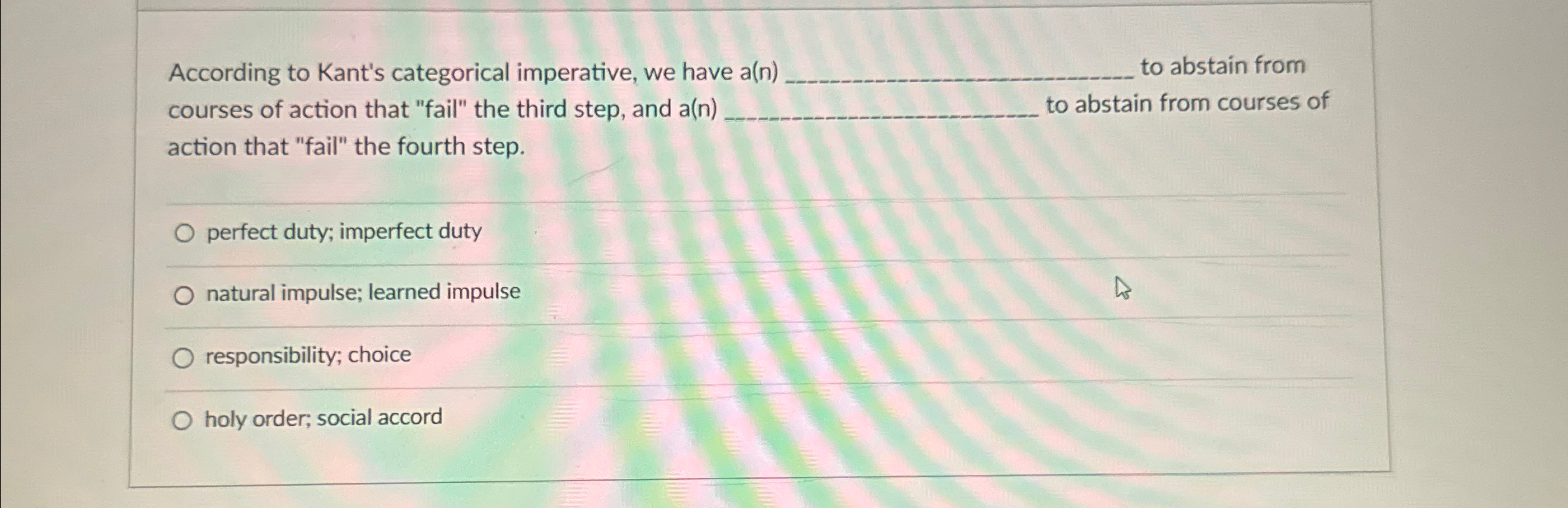 Solved According to Kant's categorical imperative, we have | Chegg.com