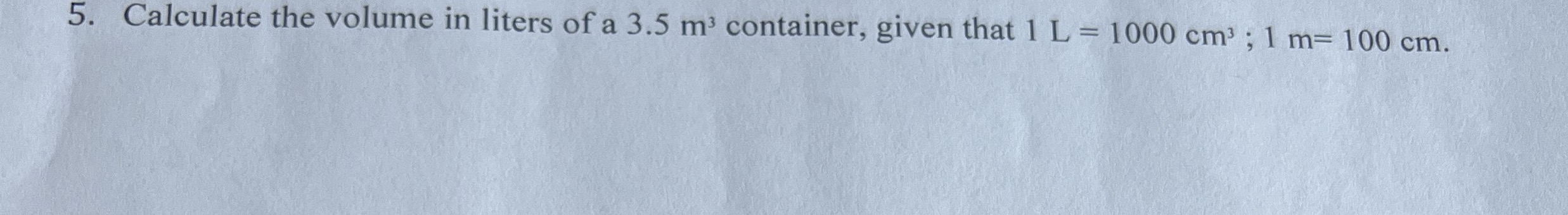 Calculate the volume in liters of a 3.5m3 ﻿container, | Chegg.com