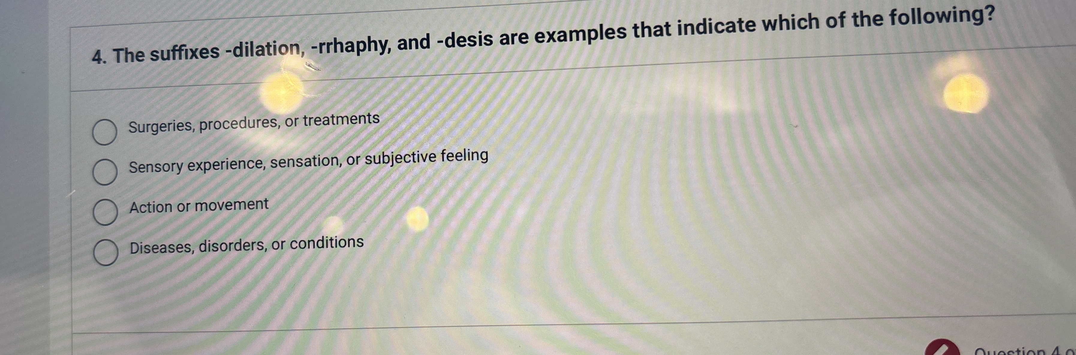 Solved The suffixes -dilation, -rrhaphy, and -desis are | Chegg.com