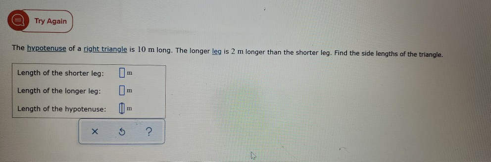 Solved Try Again The hypotenuse of a right triangle is 10 m | Chegg.com