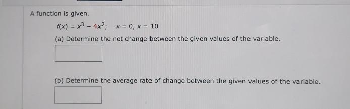 Solved A function is given.f(x)=x3-4x2;,x=0,x=10(a) | Chegg.com