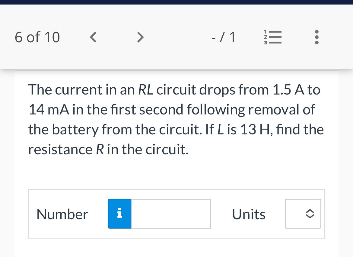 Solved The current in an RL ﻿circuit drops from 1.5A ﻿to14mA | Chegg.com