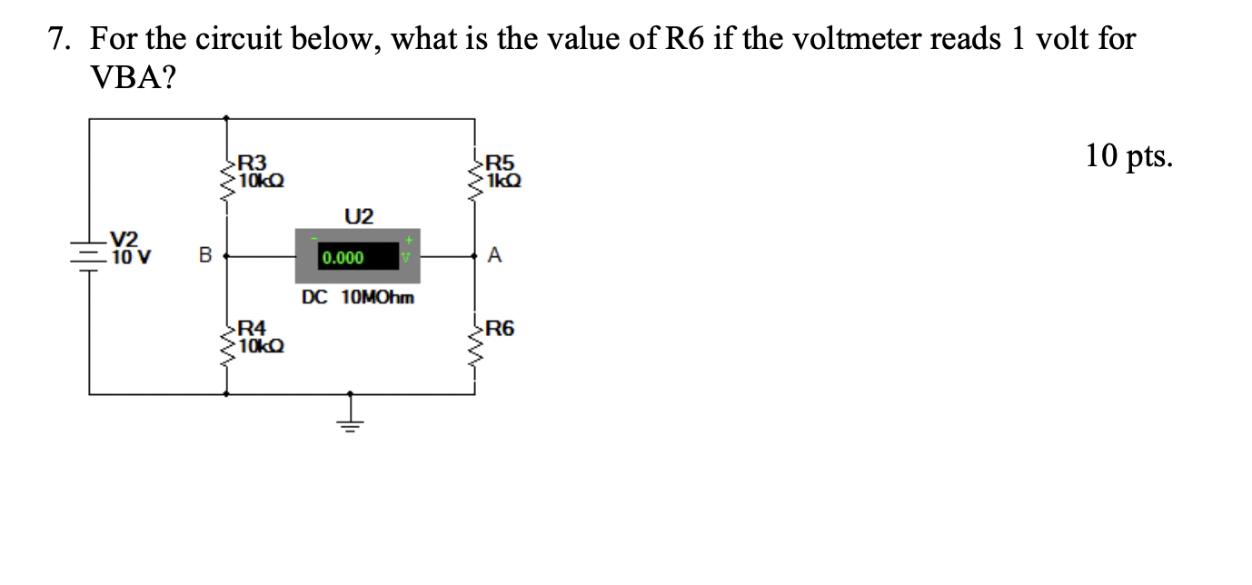 Solved 7. ﻿For the circuit below, what is the value of R6 | Chegg.com