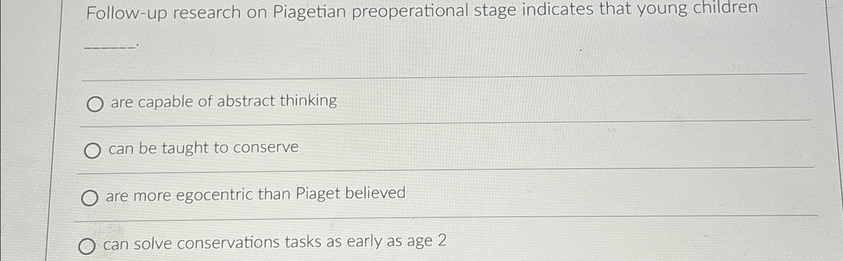 Solved Follow-up research on Piagetian preoperational stage | Chegg.com
