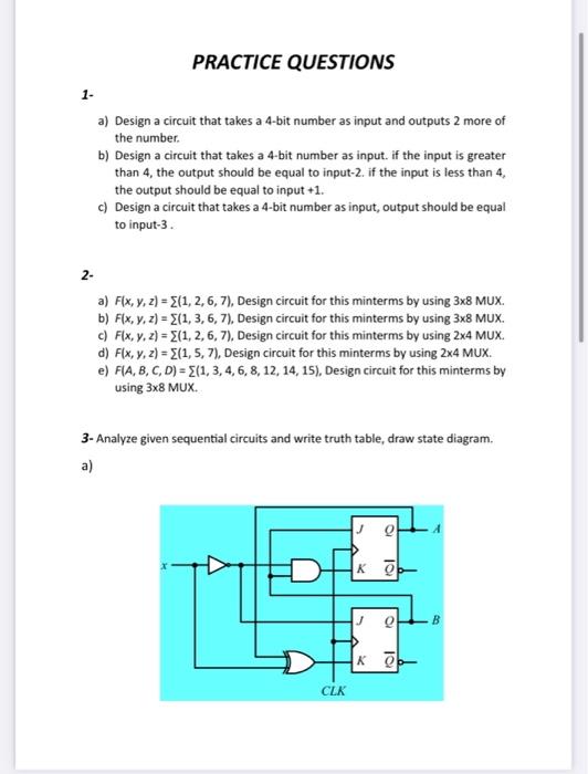 1- 2- PRACTICE QUESTIONS a) Design a circuit that | Chegg.com