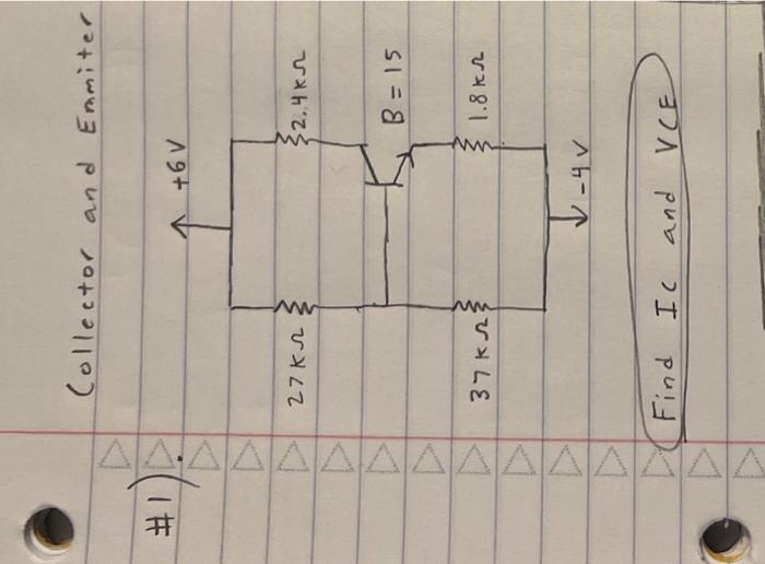 Solved Collector and Emmiter Find IC and VCE | Chegg.com