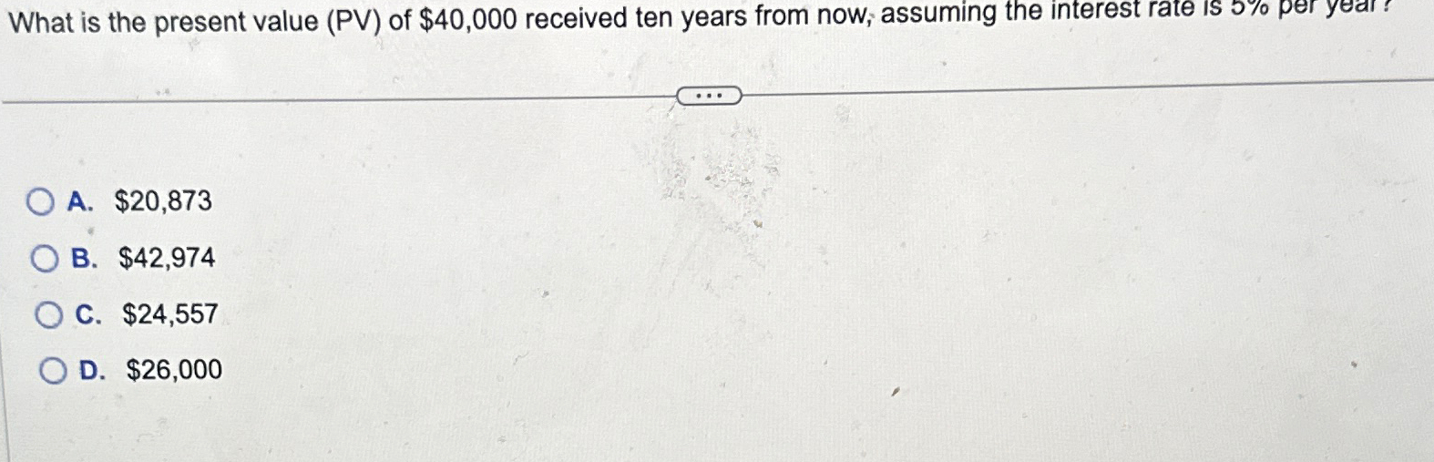 Solved What is the present value (PV) ﻿of $40,000 ﻿received | Chegg.com