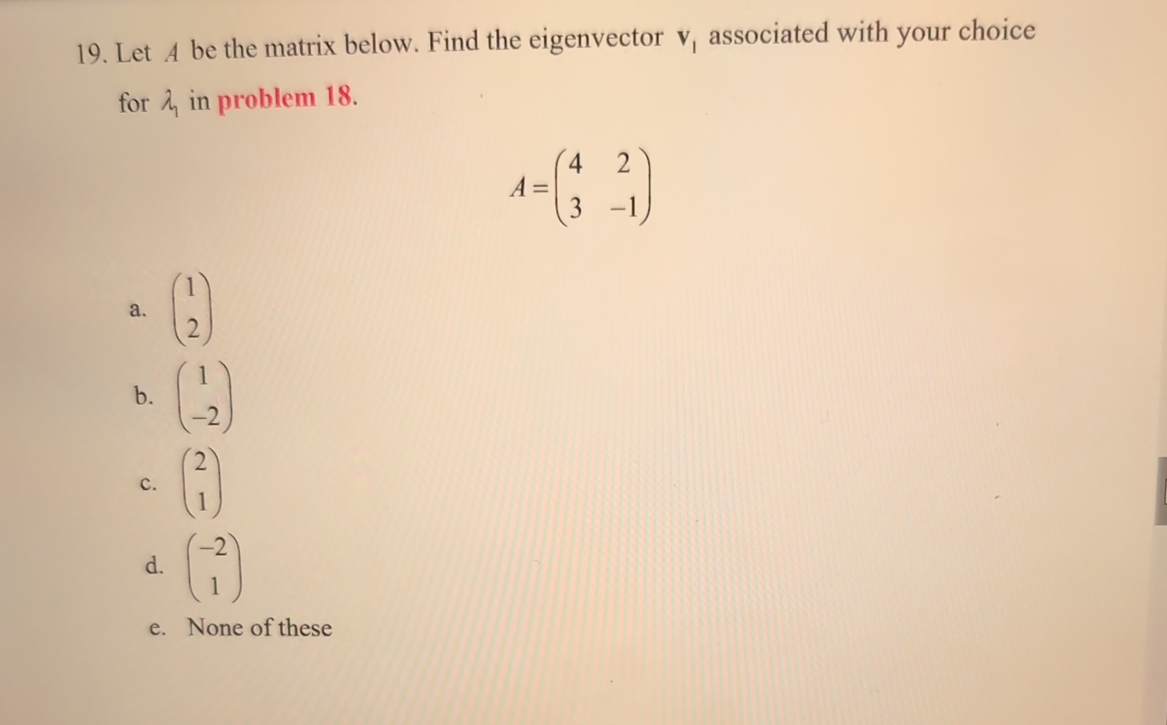 Solved Let A ﻿be the matrix below. Find the eigenvector v1 | Chegg.com
