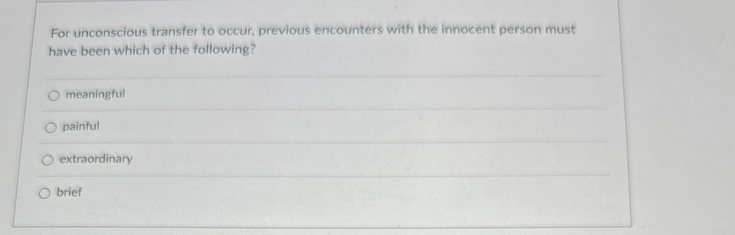 Solved For unconscious transfer to occur, previous | Chegg.com